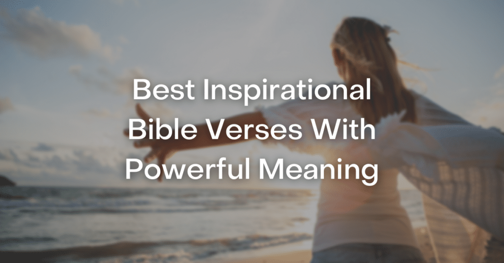 53+ Best Inspirational Bible Verses With Powerful Meaning
