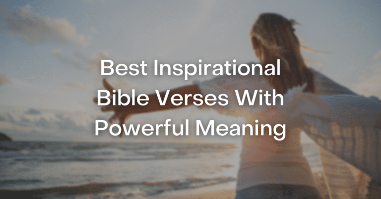 53+ Best Inspirational Bible Verses With Powerful Meaning