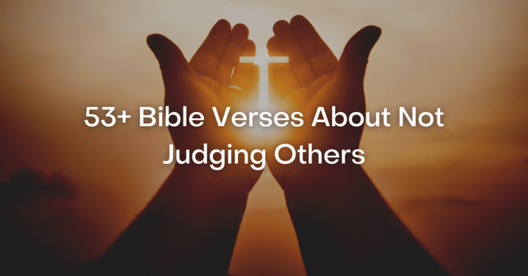 47+ Bible Verses About Not Judging Others