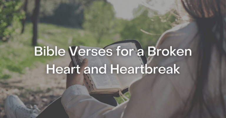 51+ Bible Verses for a Broken Heart and Heartbreak