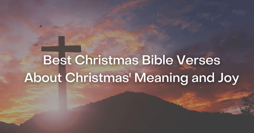 43+ Best Christmas Bible Verses About Christmas' Meaning and Joy