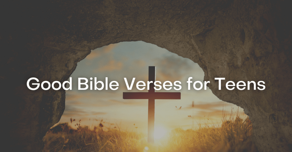 53+ Good Bible Verses for Teens