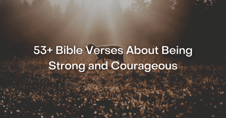 53+ Bible Verses About Being Strong and Courageous - Joshua 1:9
