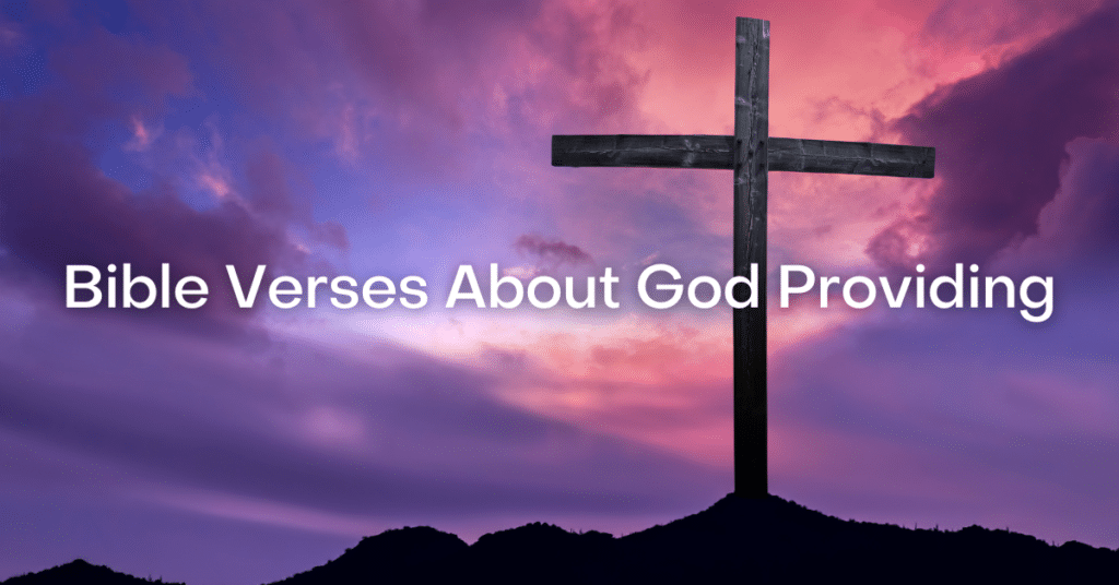 53+ Bible Verses About God Providing