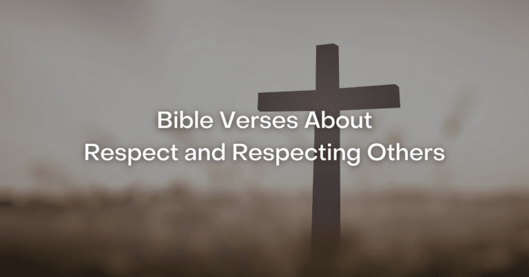 53+ Bible Verses About Respect and Respecting Others