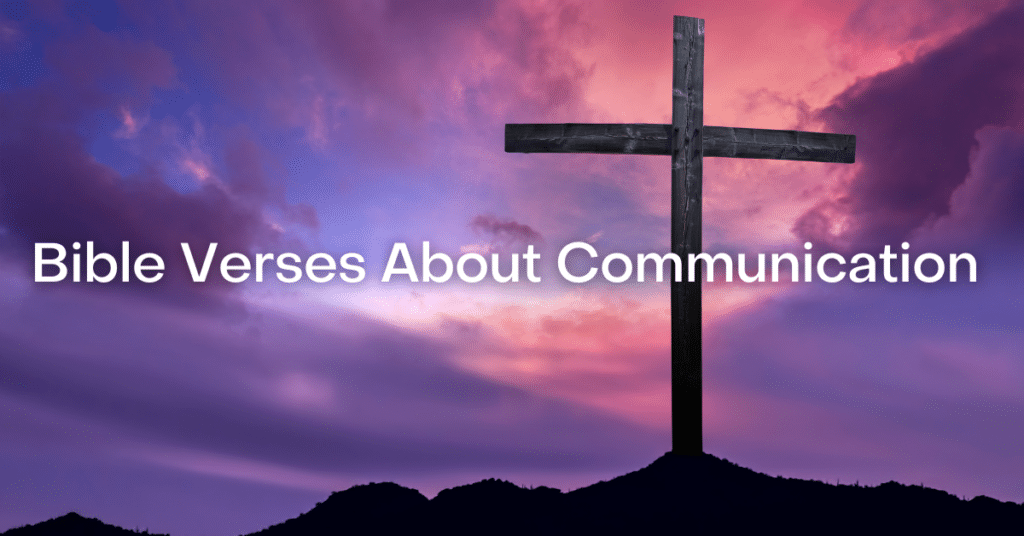 53+ Bible Verses About Communication