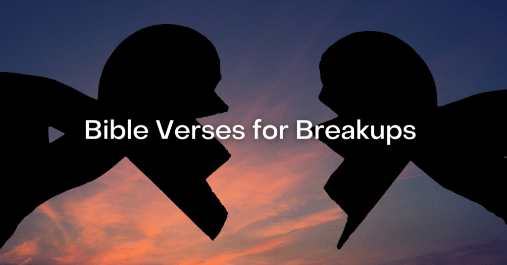 53+ Bible Verses for Breakups - Bible Verses 101