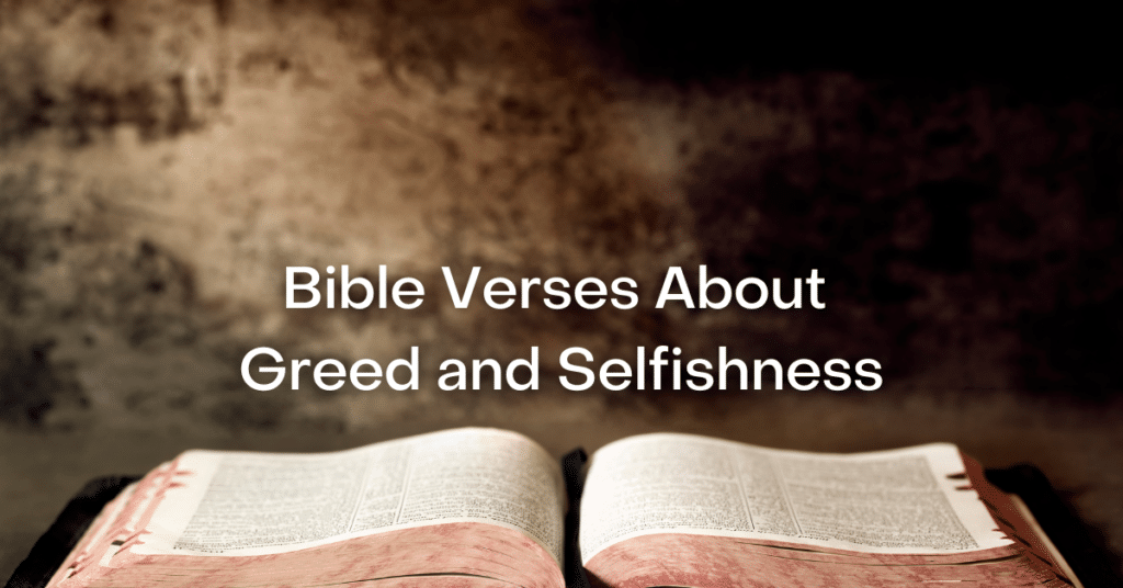 53+ Bible Verses About Greed and Selfishness