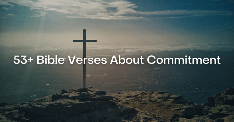 53+ Bible Verses About Commitment